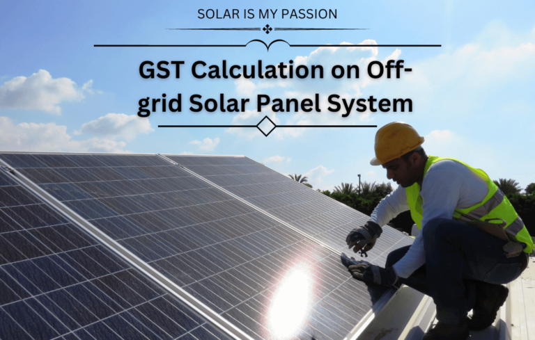 GST Calculation on Off-grid Solar Panel System - Solarismypassion